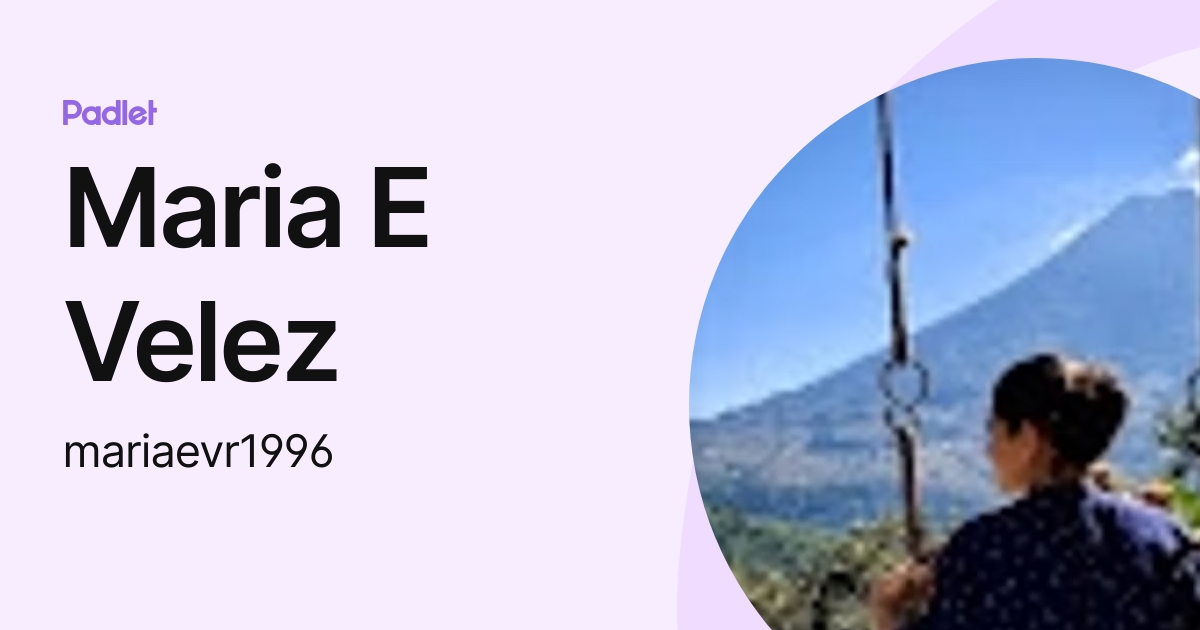 Maria E Velez (mariaevr1996) profile | Padlet