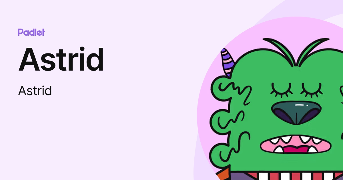 Astrid (Astrid) profile | Padlet