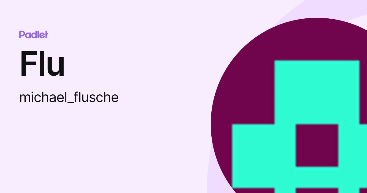 Flu (michael_flusche) profile | Padlet