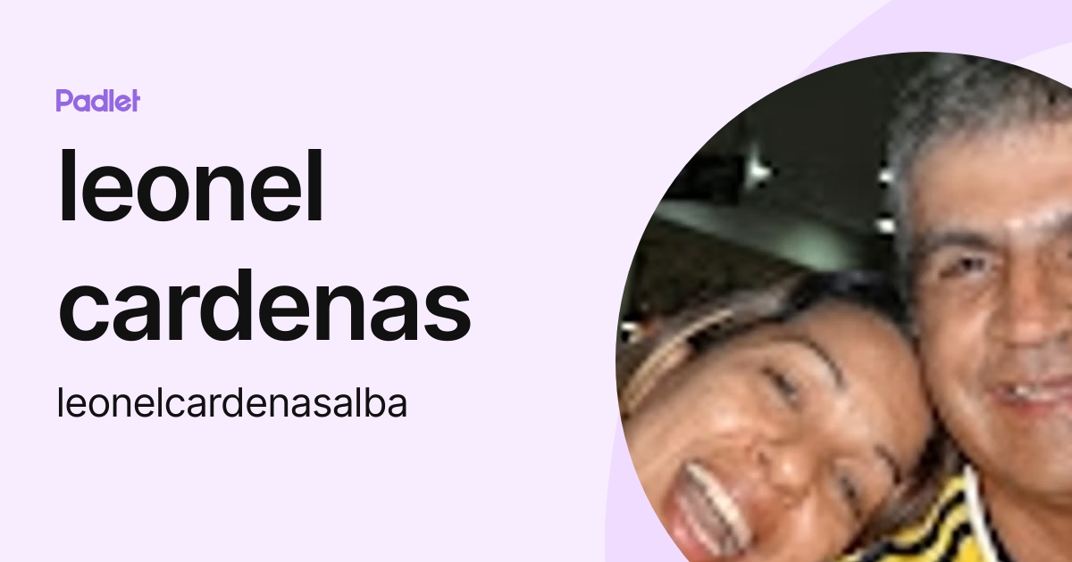 leonel cardenas (leonelcardenasalba) profile | Padlet