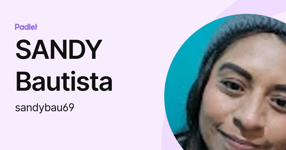 SANDY Bautista (sandybau69) profile | Padlet