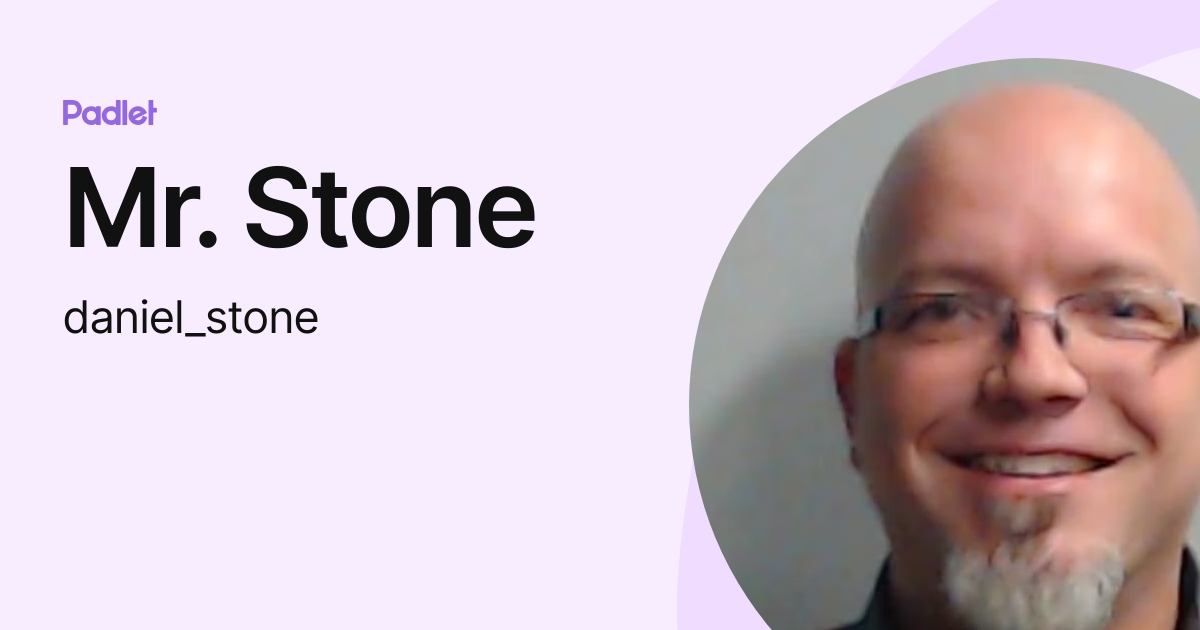 Mr. Stone (daniel_stone) profile | Padlet