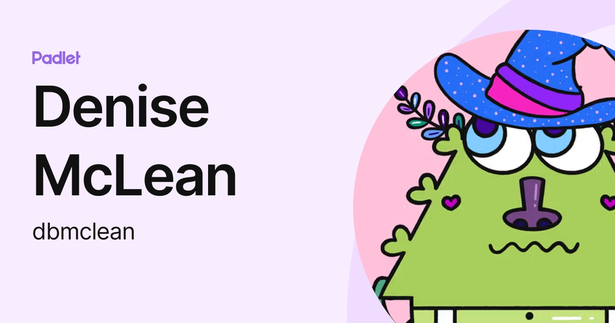 Denise McLean (dbmclean) profile | Padlet