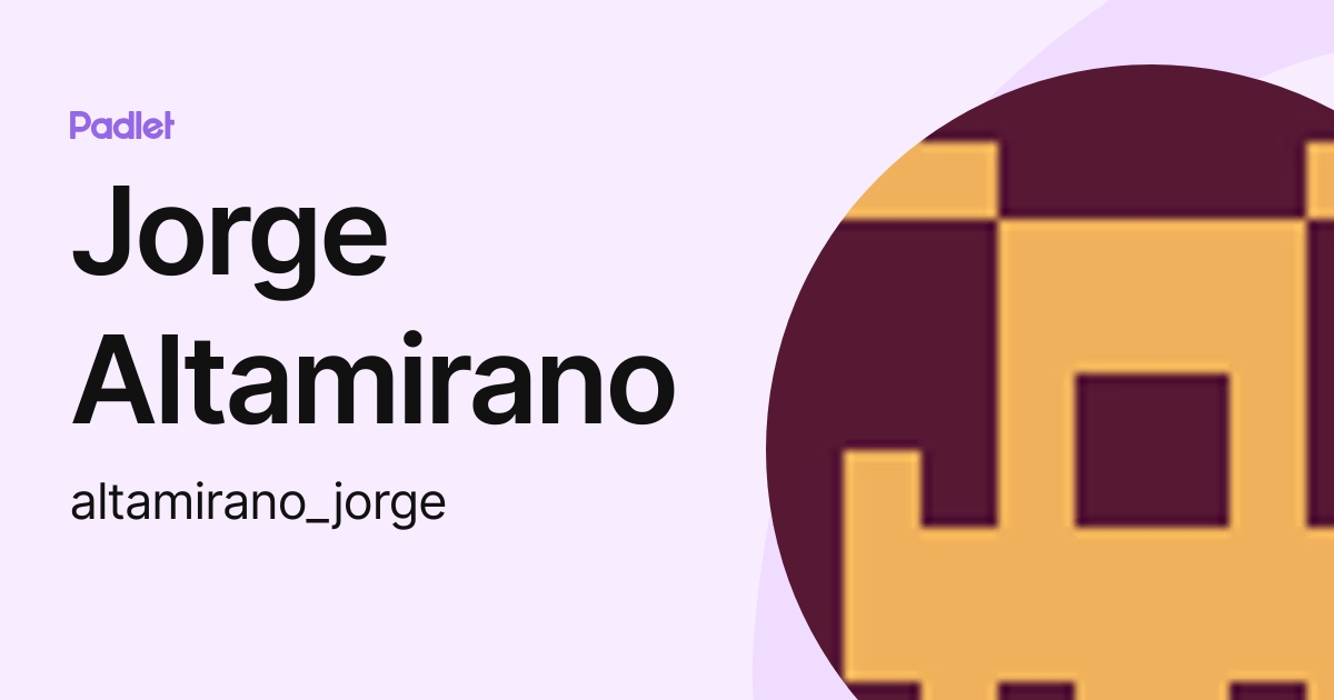 Jorge Altamirano (altamirano_jorge) profile | Padlet