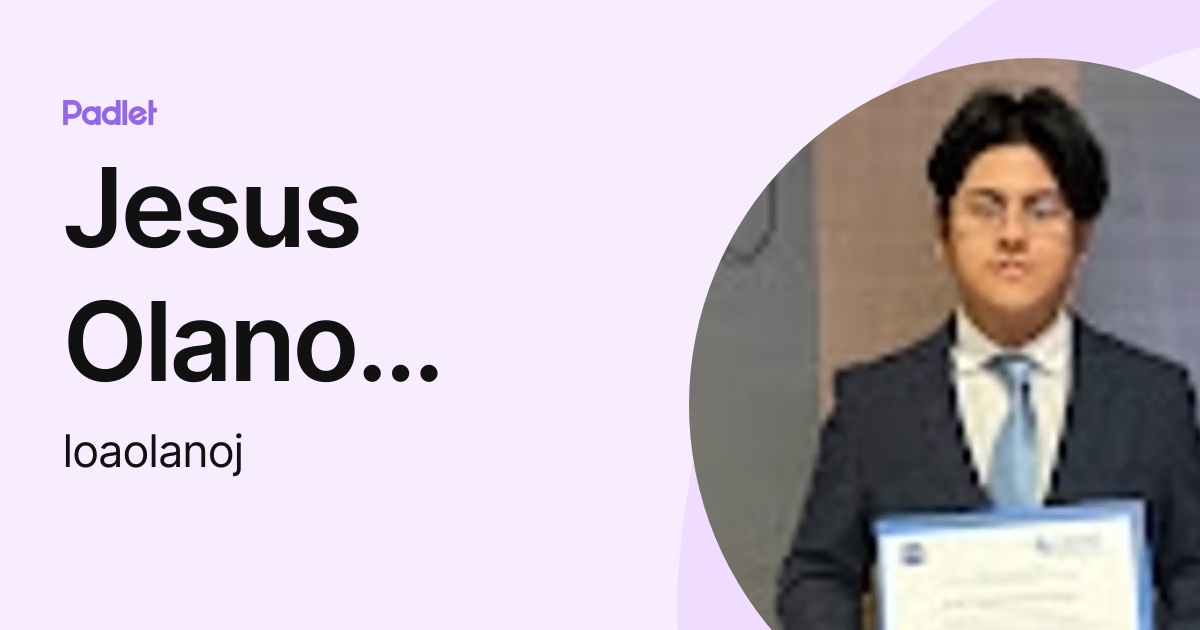 Jesus Olano vega (loaolanoj) profile | Padlet
