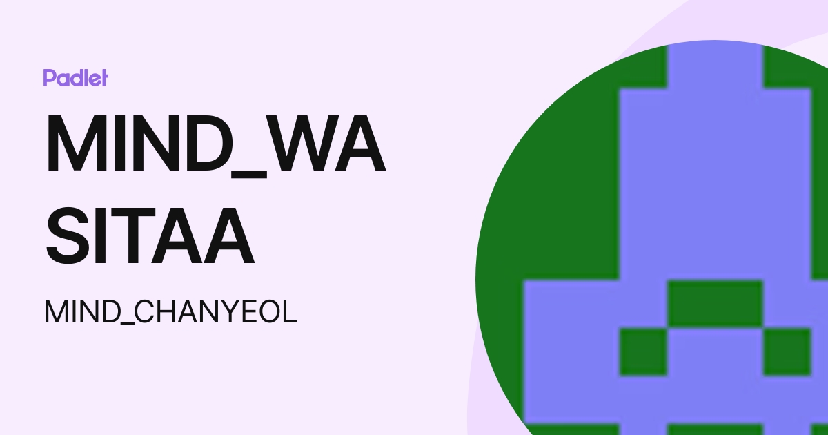 MIND_WASITAA (MIND_CHANYEOL) profile | Padlet