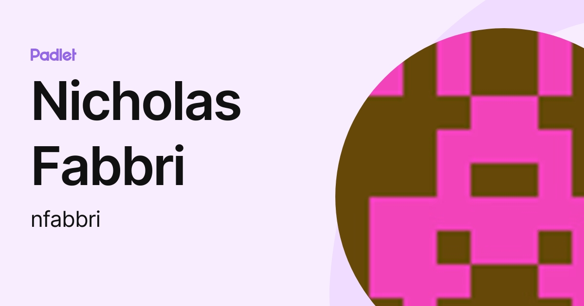Nicholas Fabbri (nfabbri) profile | Padlet