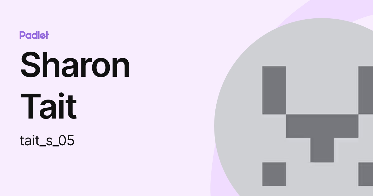 Sharon Tait (tait_s_05) profile | Padlet