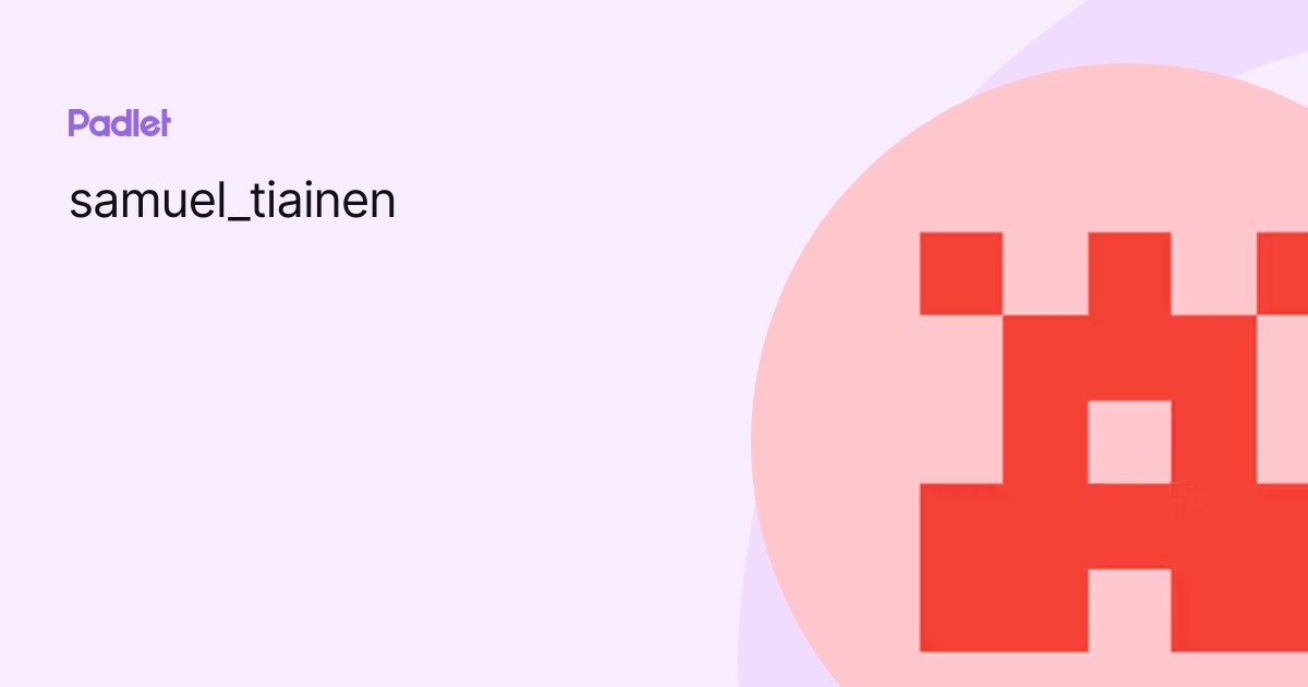 samuel_tiainen profile | Padlet