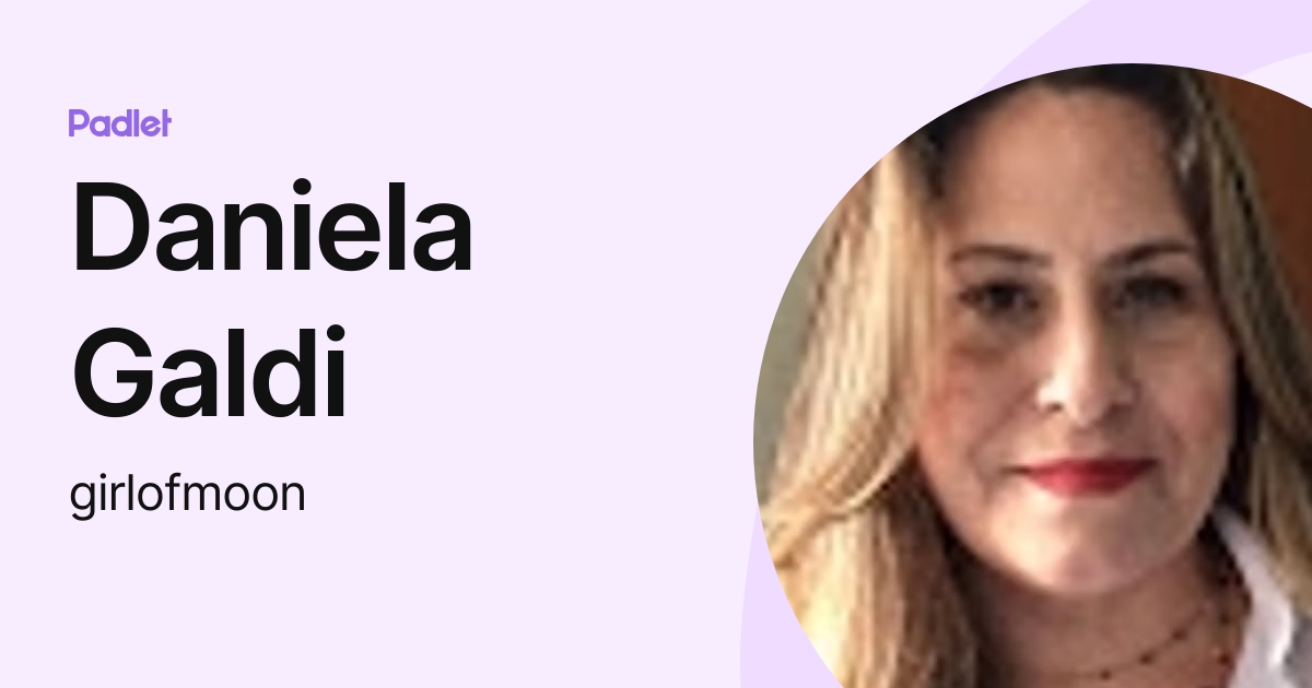 Daniela Galdi (girlofmoon) profile | Padlet