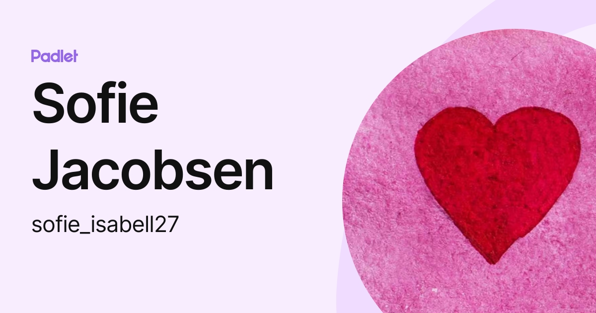 Sofie Jacobsen (sofie_isabell27) profile | Padlet