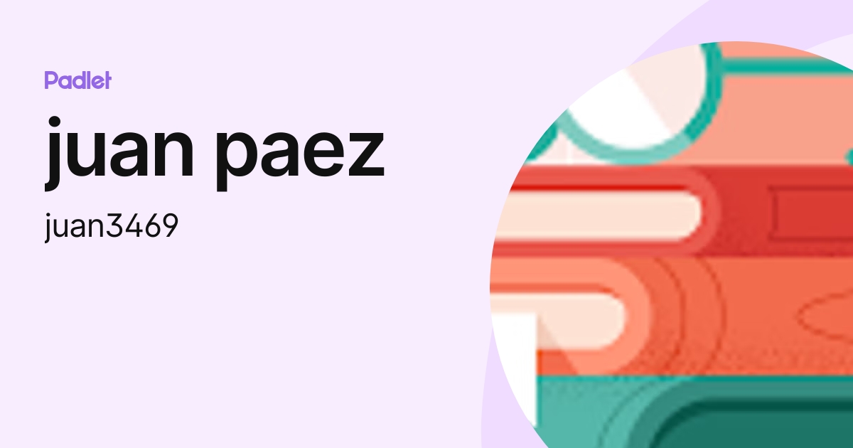 juan paez (juan3469) profile | Padlet