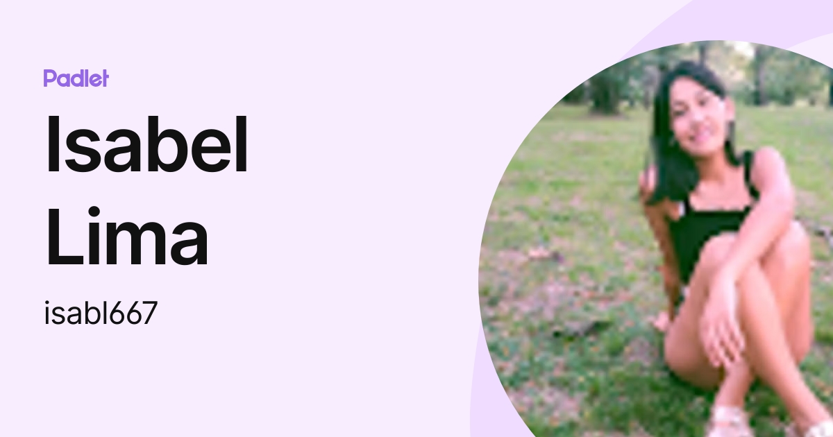 Isabel Lima (isabl667) profile | Padlet