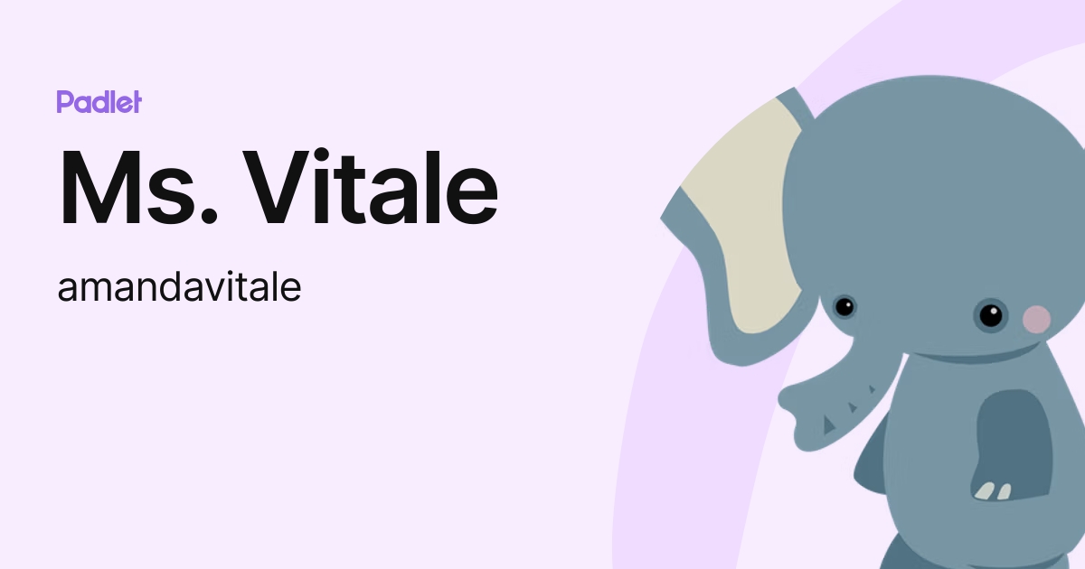 Ms. Vitale (amanda_vitale) profile | Padlet