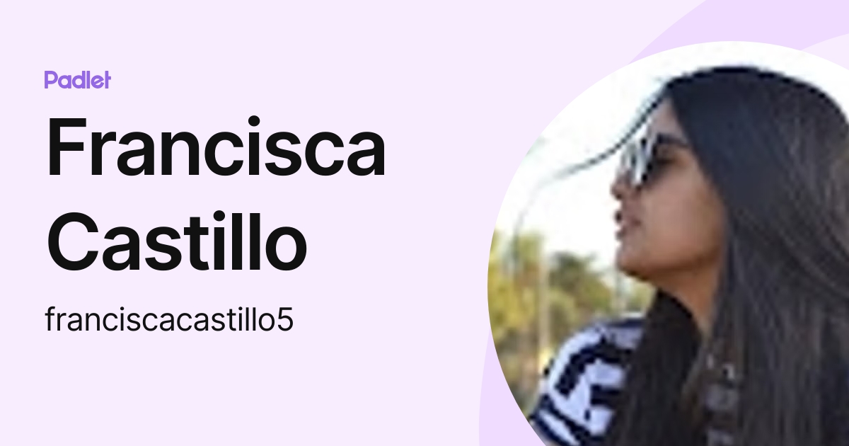 Francisca Castillo (franciscacastillo5) profile | Padlet