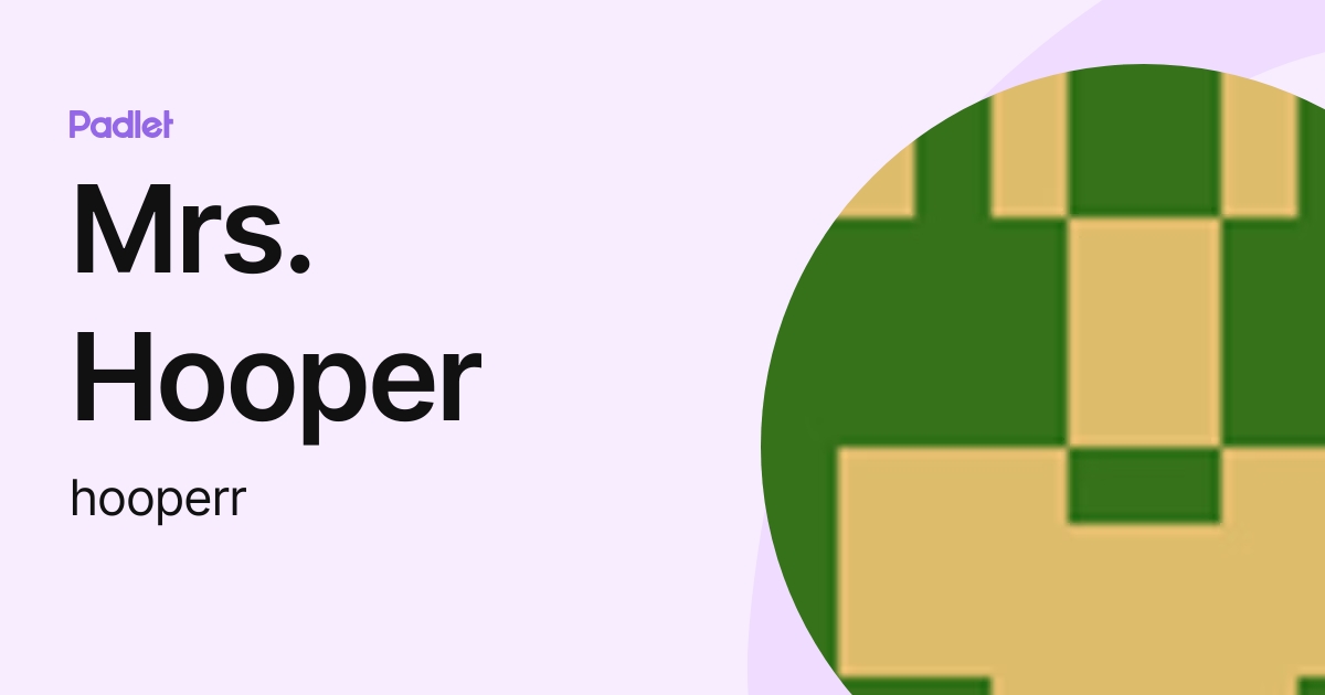 Mrs. Hooper (hooperr) profile | Padlet