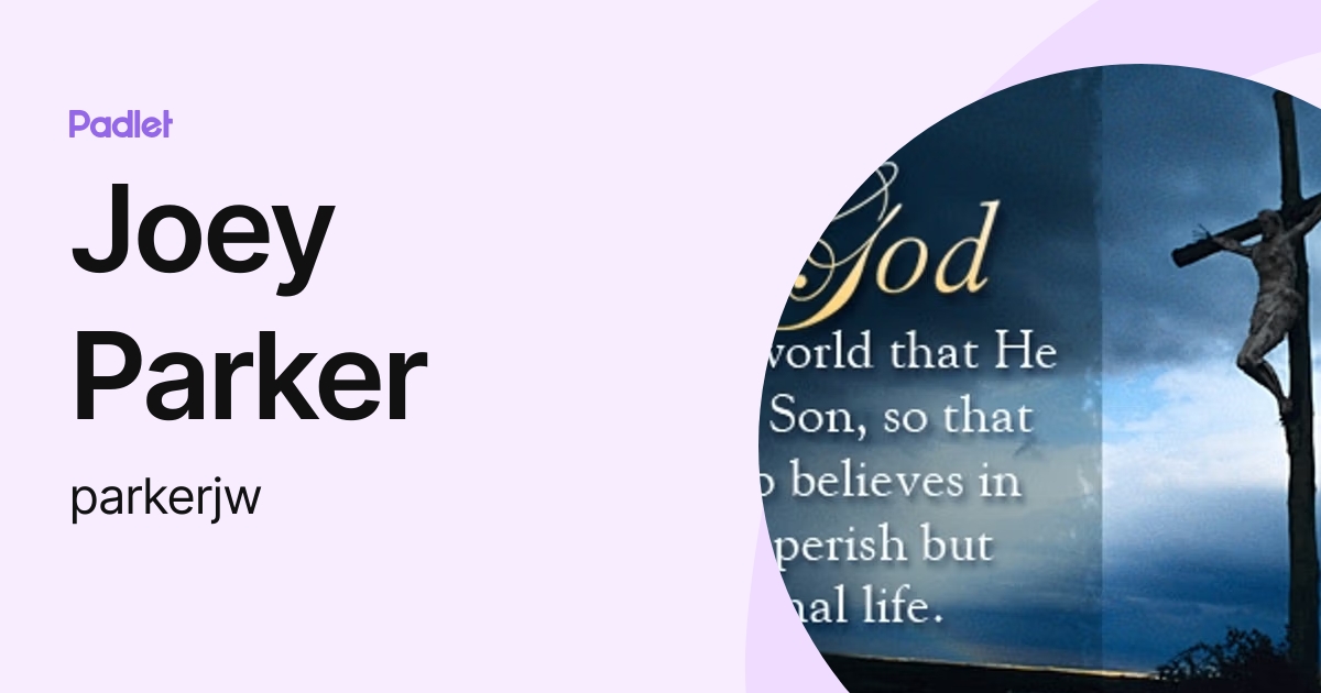 Joey Parker (parkerjw) profile | Padlet