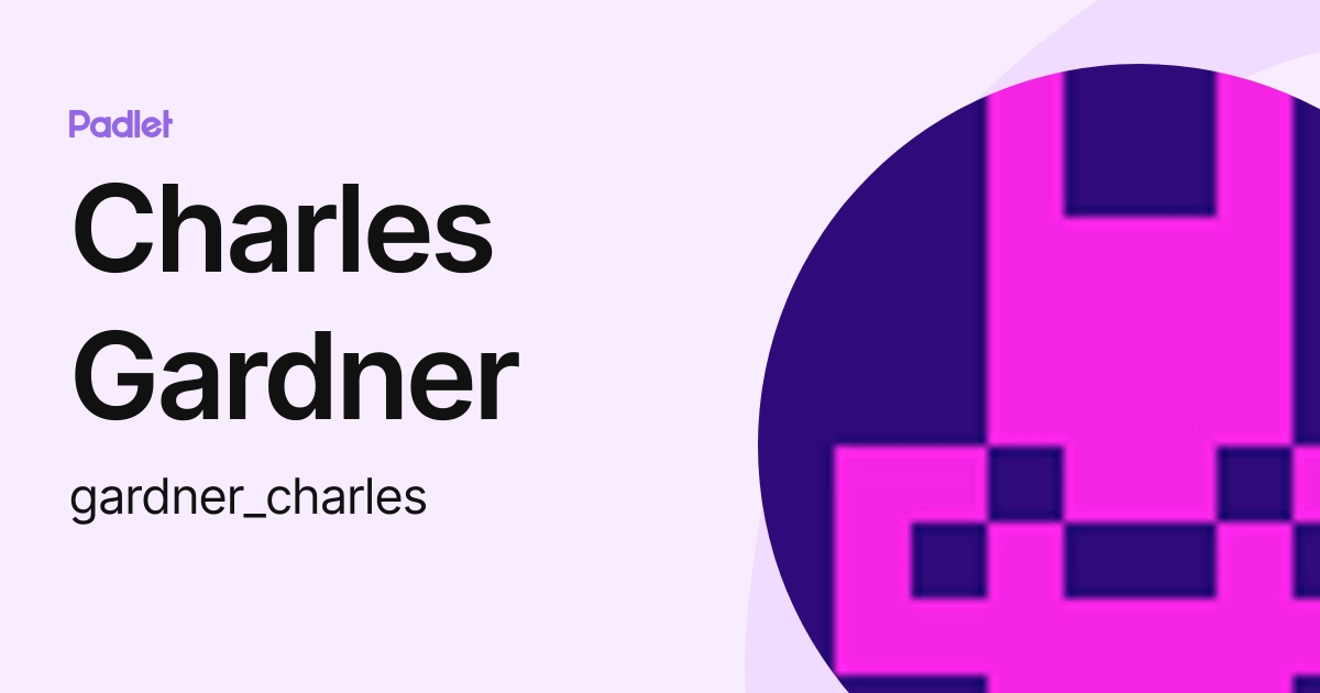 Charles Gardner (gardner_charles) profile | Padlet
