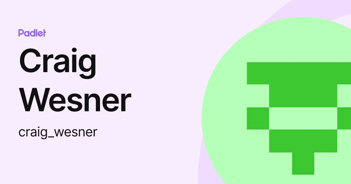 Craig Wesner (craig_wesner) profile | Padlet