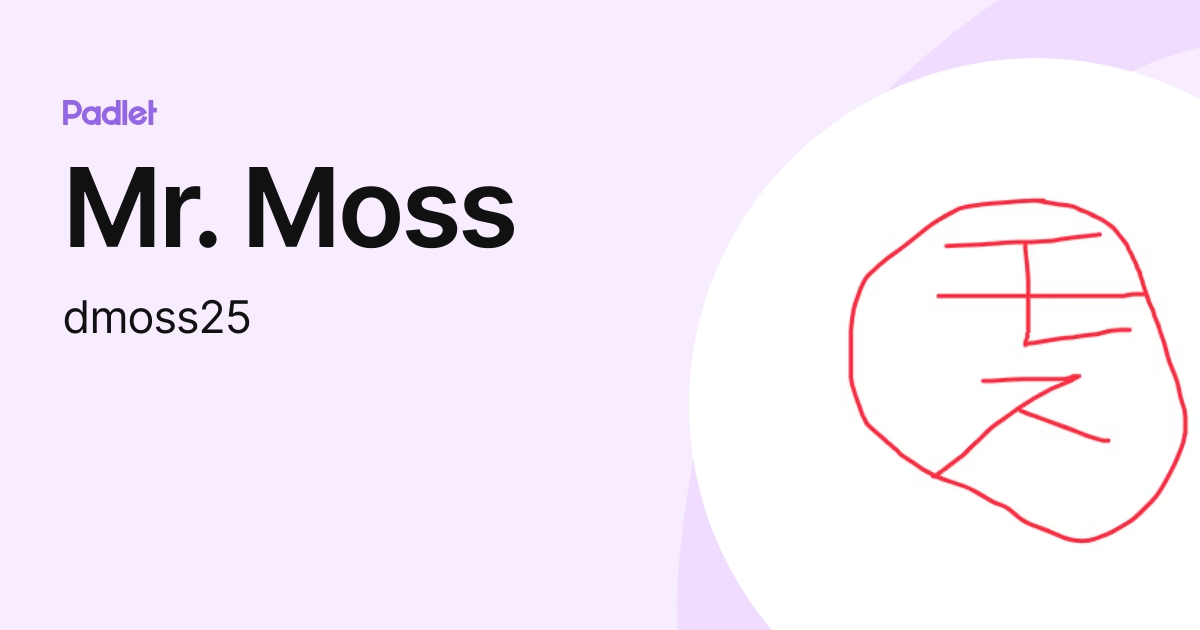 Mr. Moss (dmoss25) profile | Padlet
