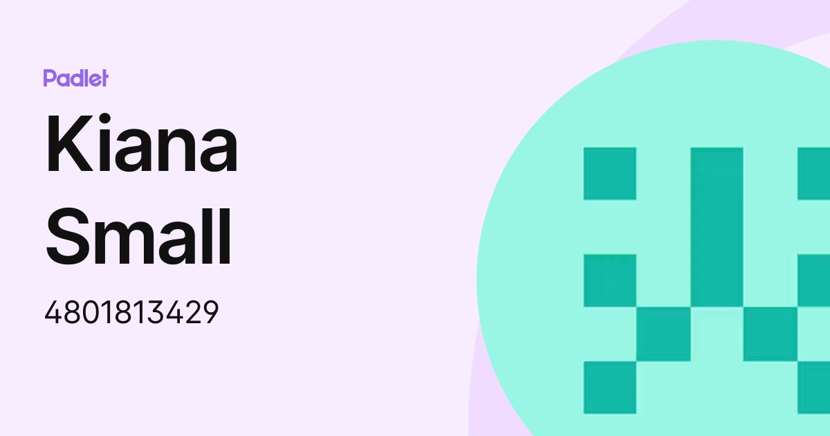 Kiana Small (4801813429) profile | Padlet