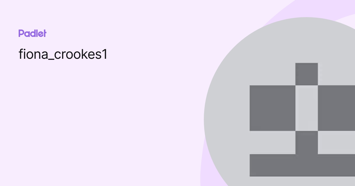 fiona_crookes1 profile | Padlet