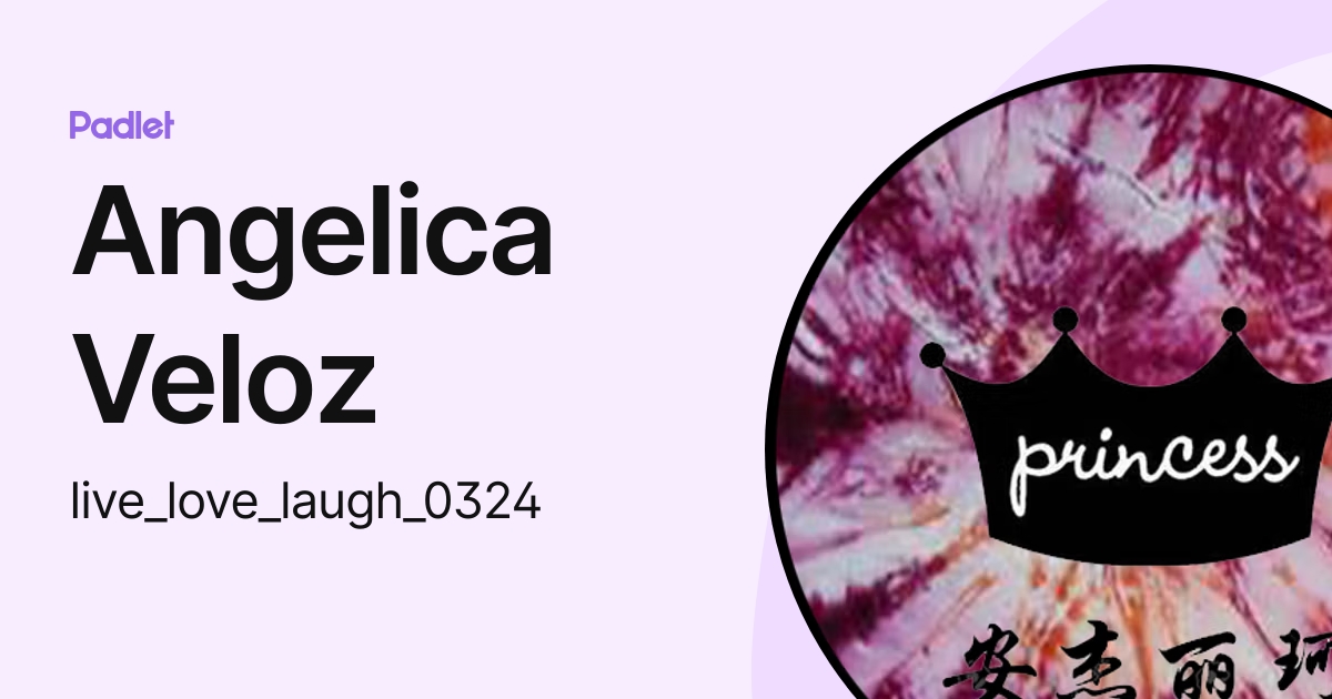 Angelica Veloz (live_love_laugh_0324) profile | Padlet