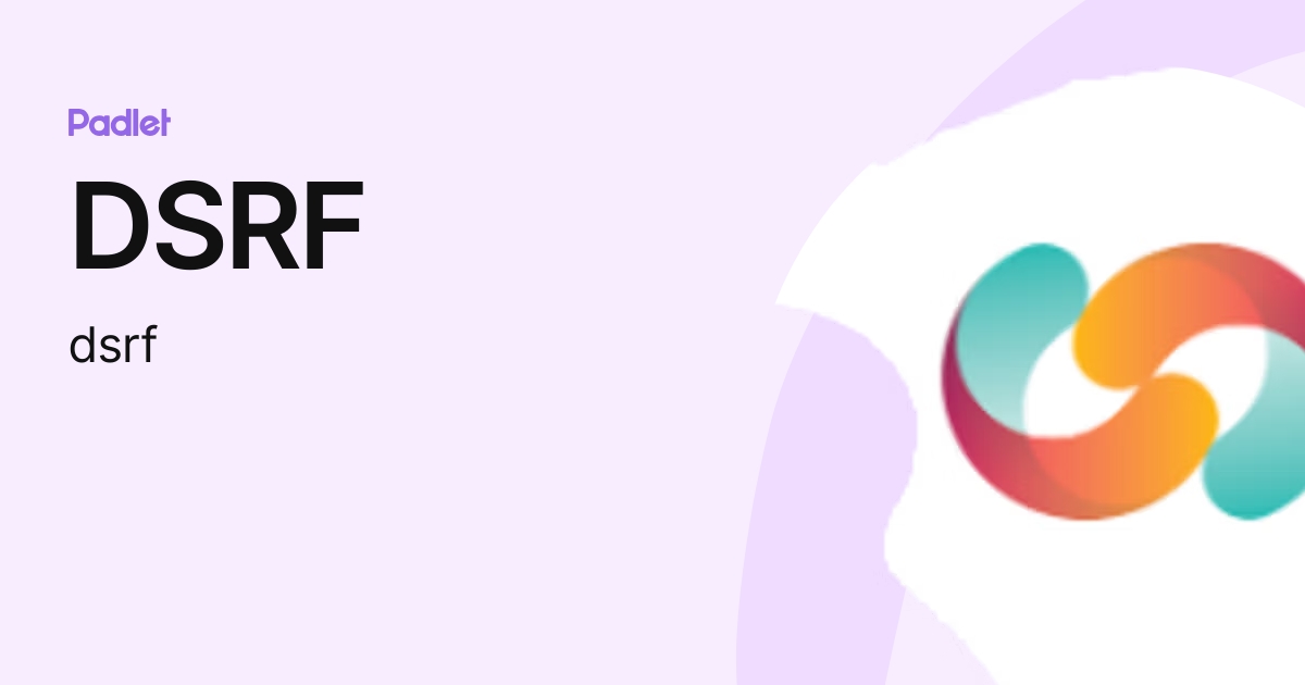 DSRF (dsrf) profile | Padlet