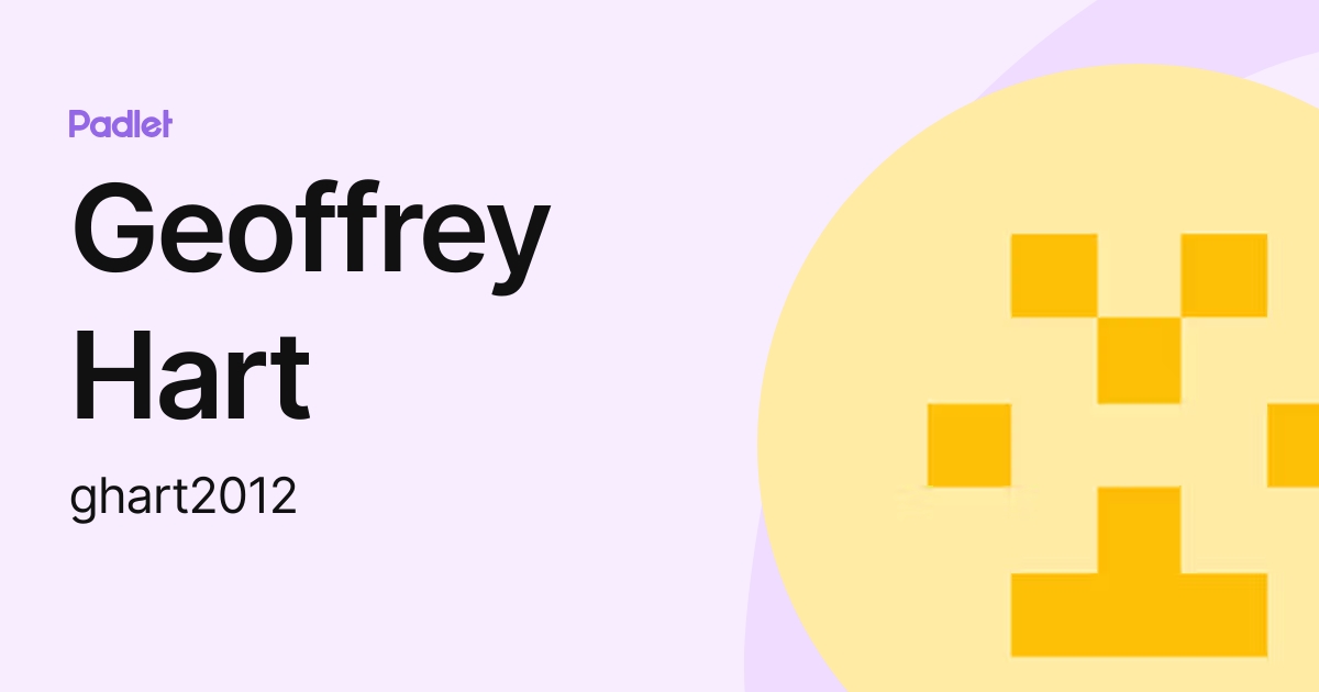Geoffrey Hart (ghart2012) profile | Padlet