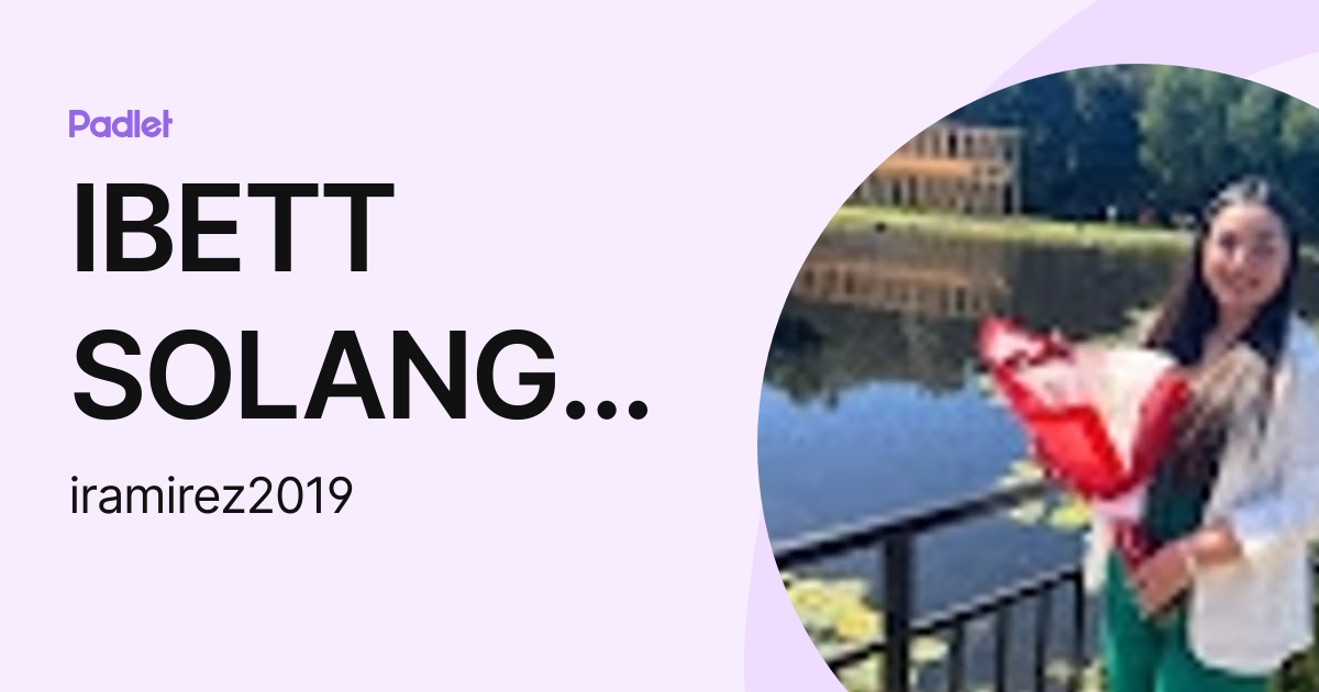 IBETT SOLANGE RAMIREZ AREVALO (iramirez2019) profile | Padlet