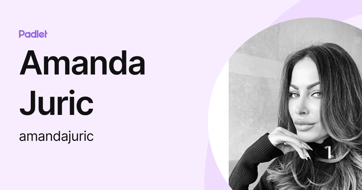 Amanda Juric (amandajuric) profile | Padlet