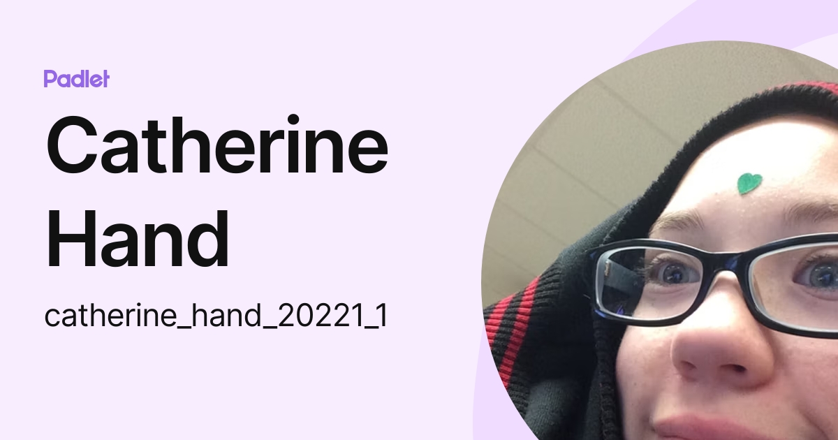 Catherine Hand (catherine_hand_2022) profile | Padlet