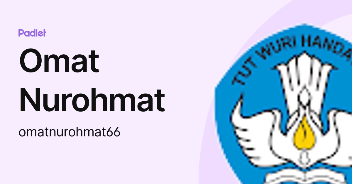 Omat Nurohmat (omatnurohmat66) profile | Padlet