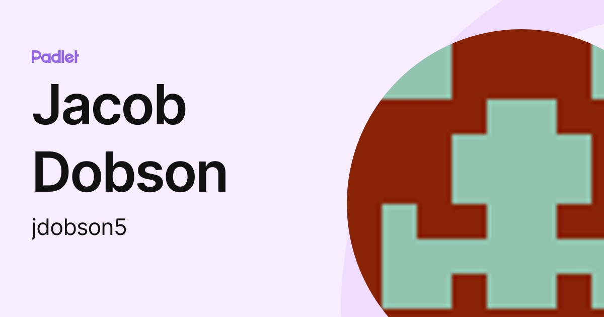 Jacob Dobson (jdobson5) profile | Padlet