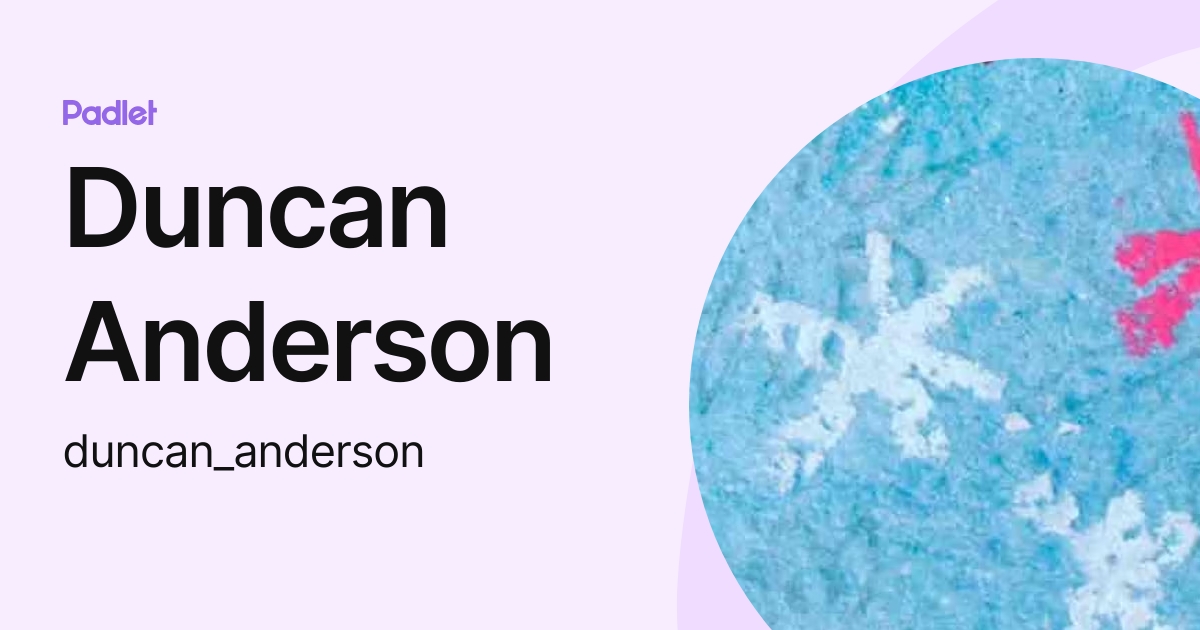 Duncan Anderson (duncan_anderson) profile | Padlet