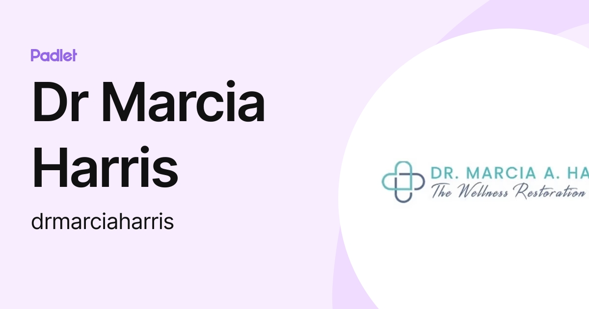 Dr Marcia Harris (drmarciaharris) profile | Padlet