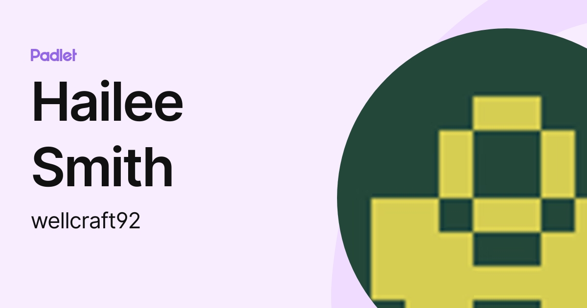 Hailee Smith (wellcraft92) profile | Padlet