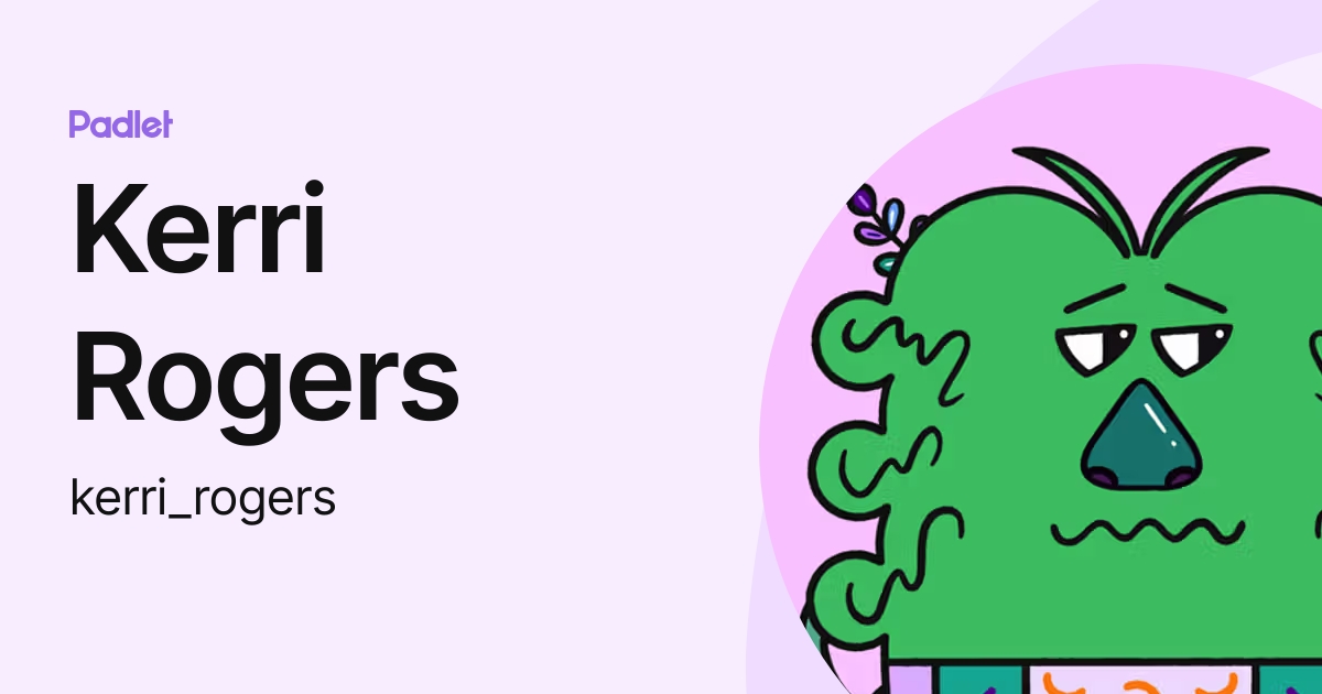 Kerri Rogers (kerri_rogers) profile | Padlet