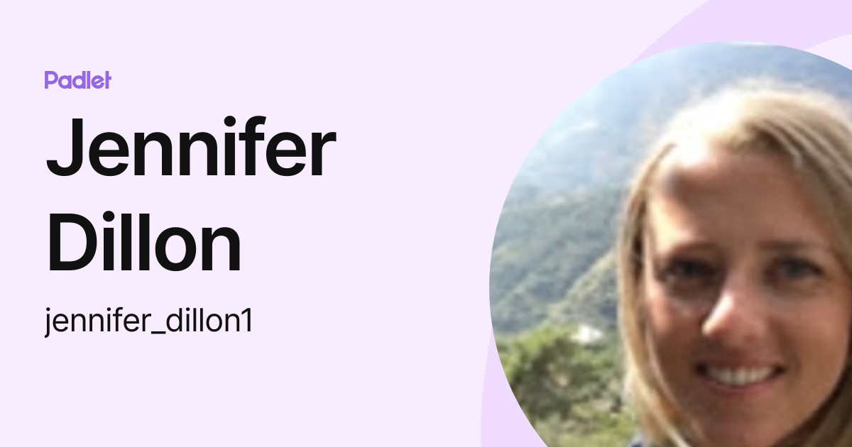 Jennifer Dillon (jennifer_dillon1) profile | Padlet