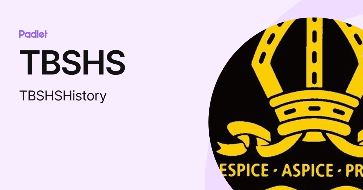 TBSHS (TBSHSHistory) profile | Padlet