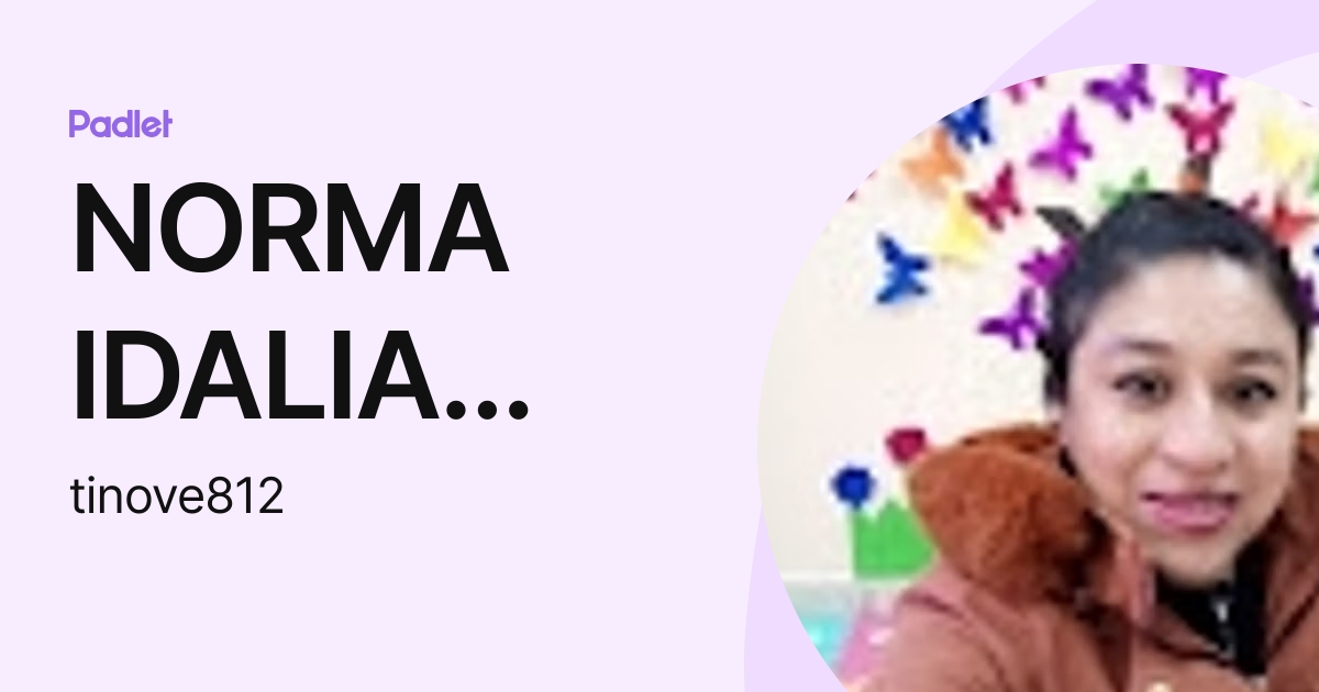 NORMA IDALIA CALVA AVILA (tinove812) profile | Padlet