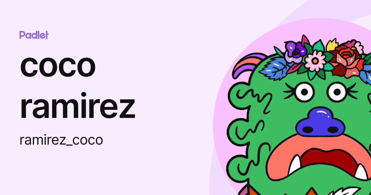 coco ramirez (ramirez_coco) profile | Padlet