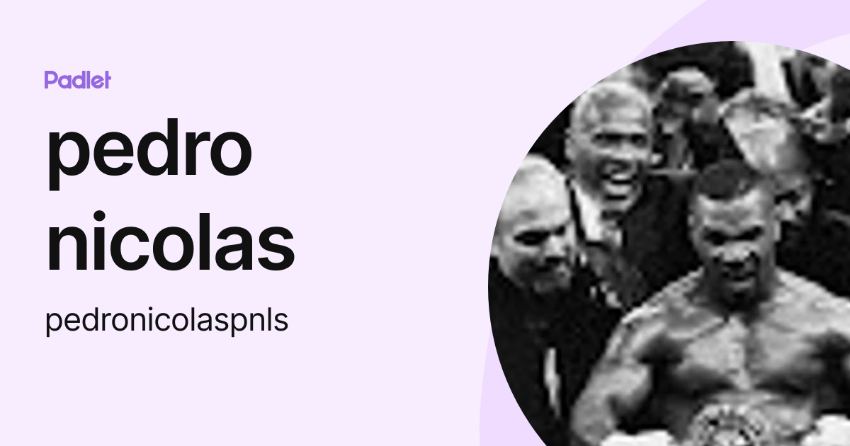 pedro nicolas (pedronicolaspnls) profile | Padlet