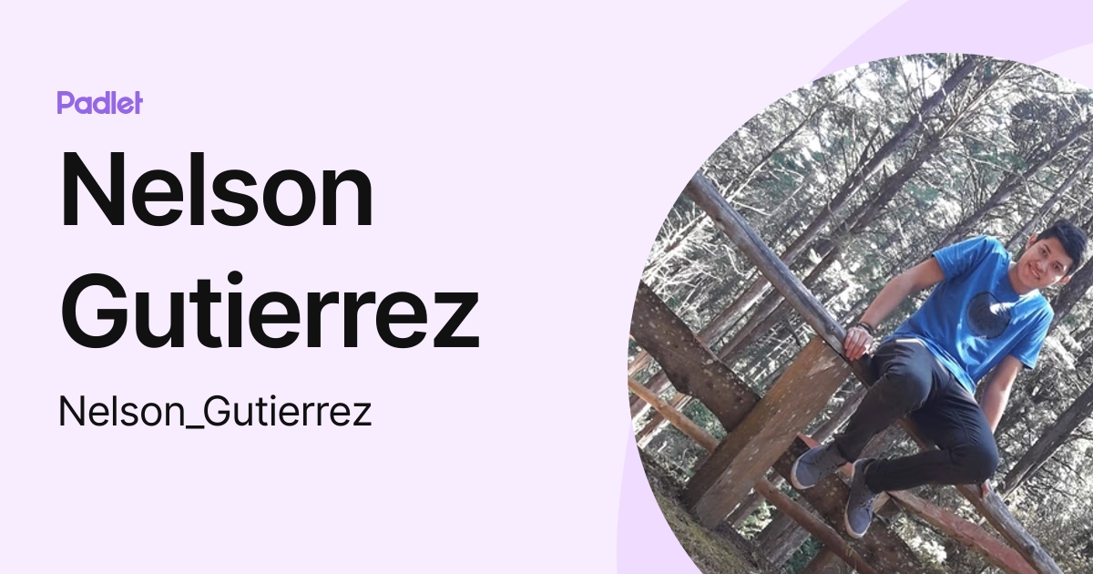 Nelson Gutierrez (Nelson_Gutierrez) profile | Padlet
