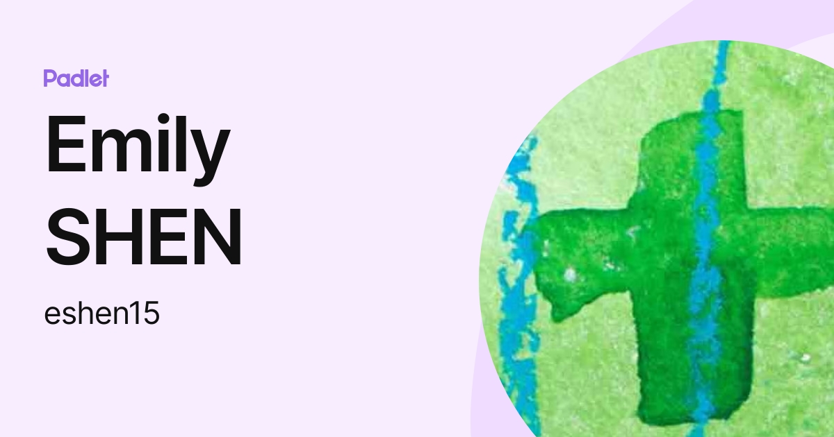 Emily SHEN (eshen15) profile | Padlet