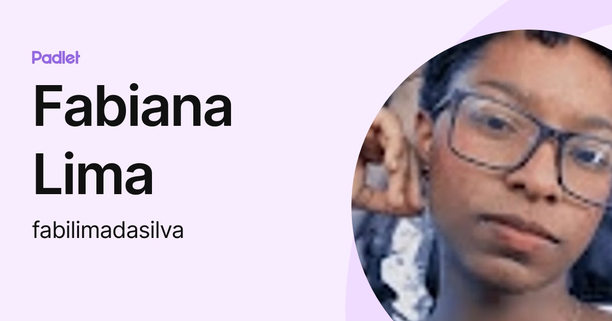 Fabiana Lima (fabilimadasilva) profile | Padlet