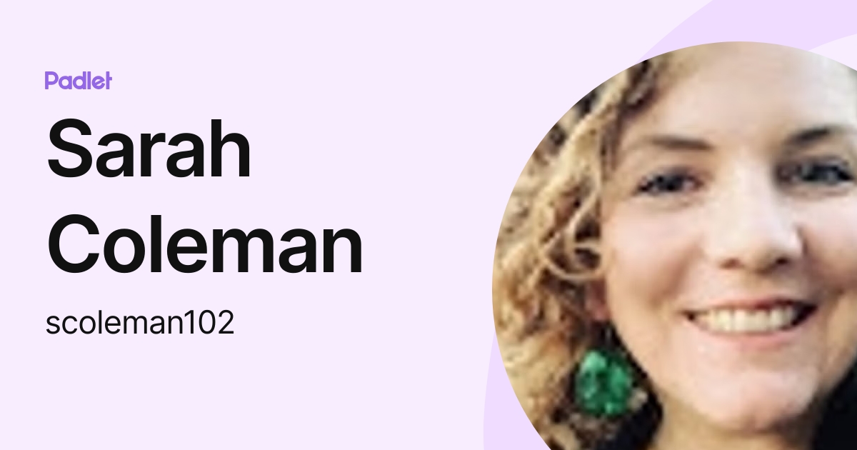 Sarah Coleman (scoleman102) profile | Padlet