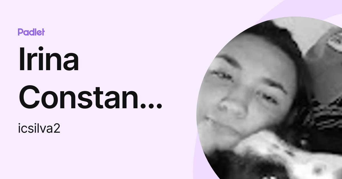 Irina Constanza Silva (icsilva2) profile | Padlet