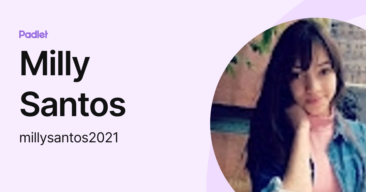 Milly Santos (millysantos2021) profile | Padlet