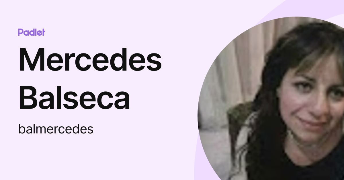 Mercedes Balseca (balmercedes) profile | Padlet
